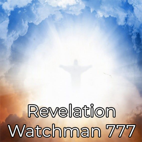 Revelation Watchman 777’s Timeline | End Times Studies